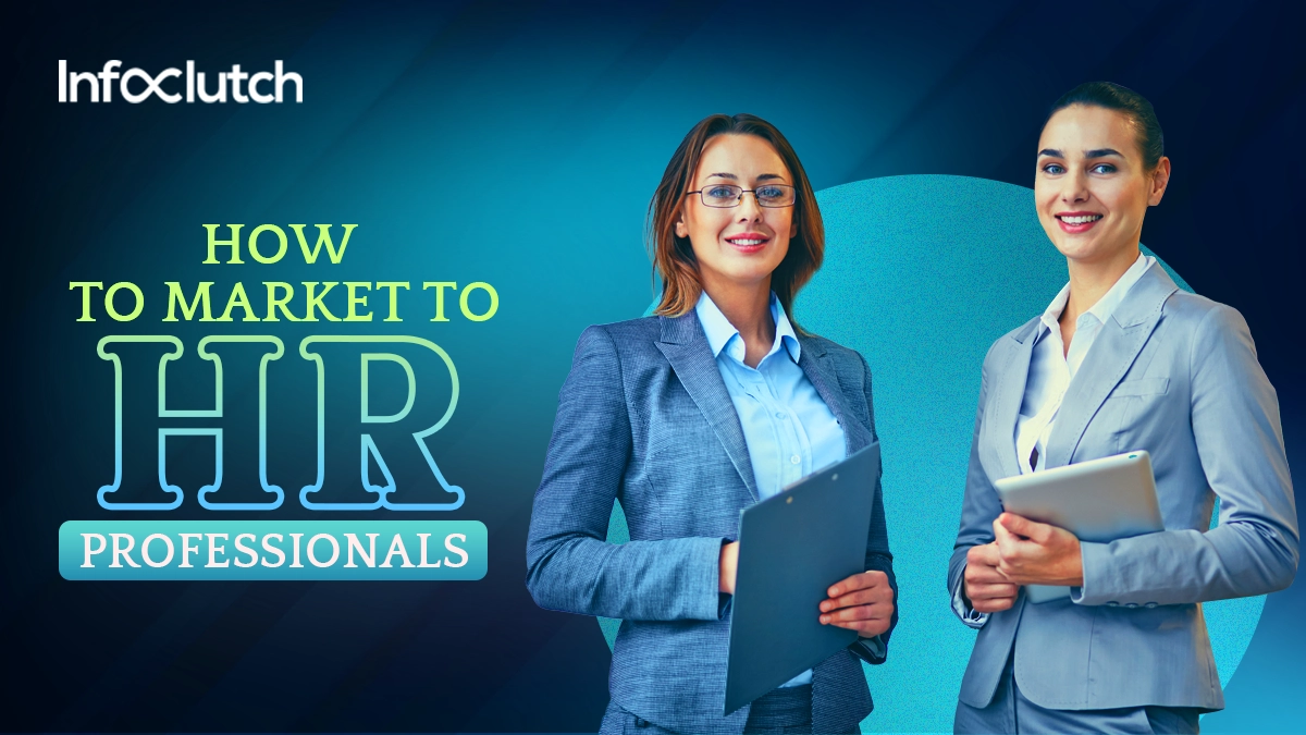 How to market to HR professionals now made easy